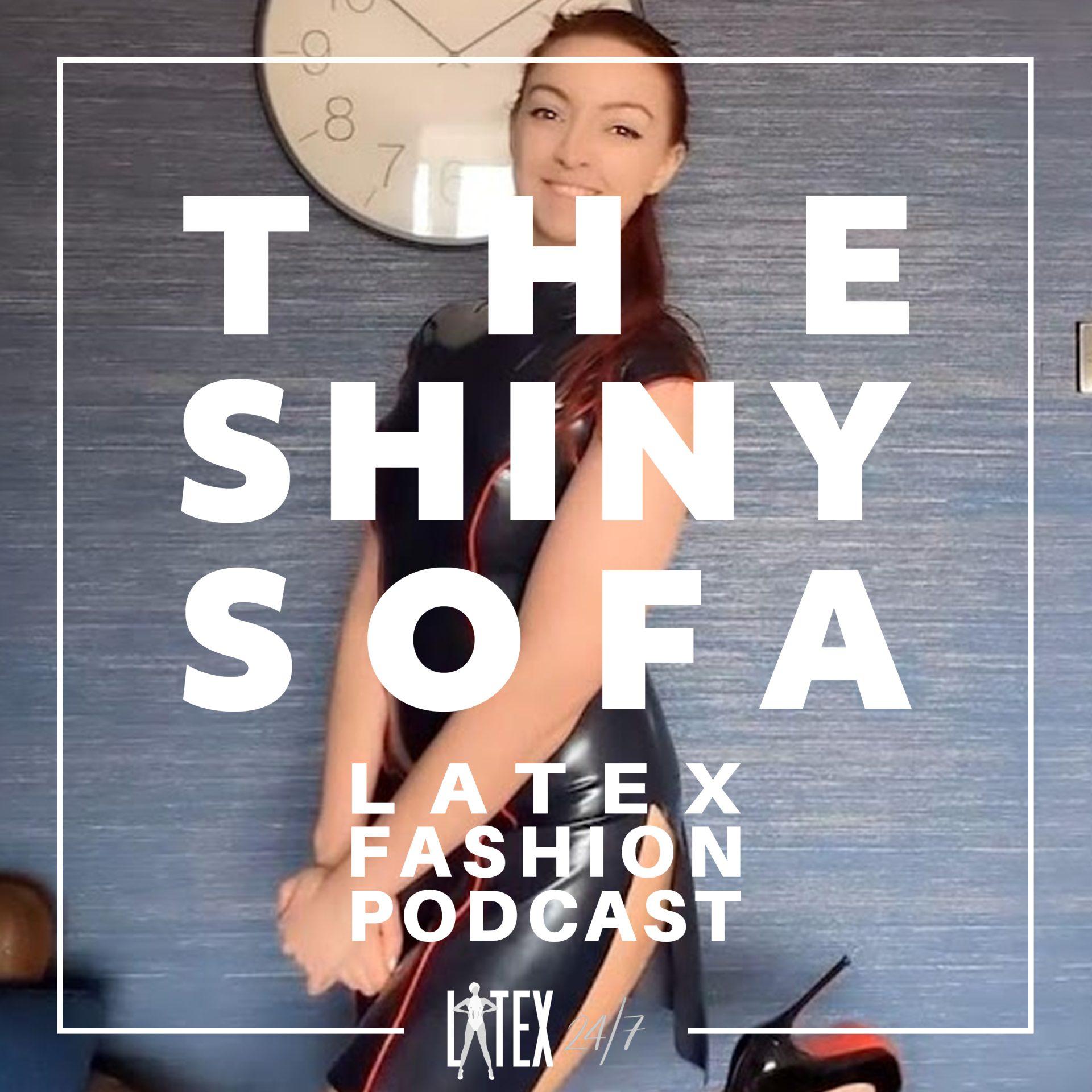 Filth Latex & Latex Lottie - The Shiny Sofa - Latex Fashion Podcast - Latex24/7